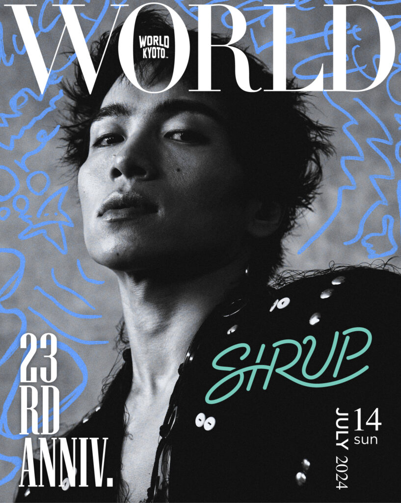 WORLD KYOTO 23rd ANNIVERSARY #3 祇園祭SPECIAL - SIRUP Official Site